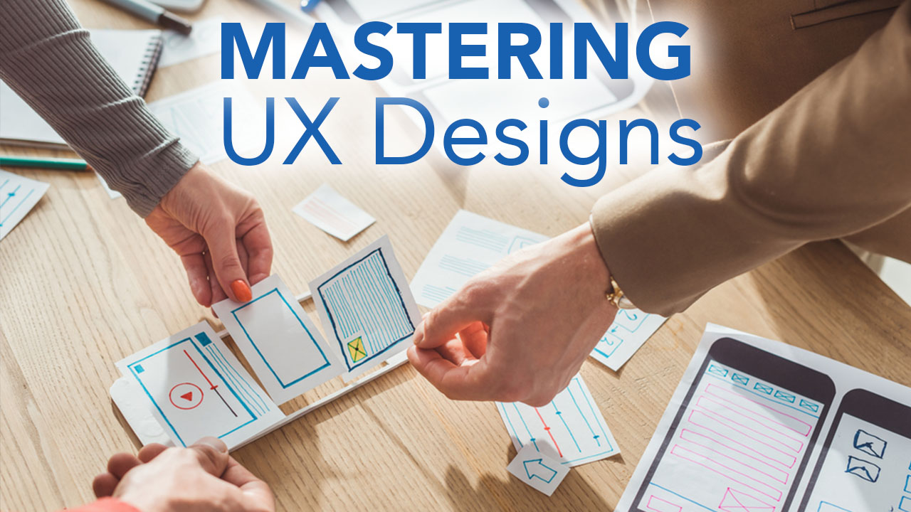 UX Designs, An Essential Guide to Mastering - L4 Group, LLC